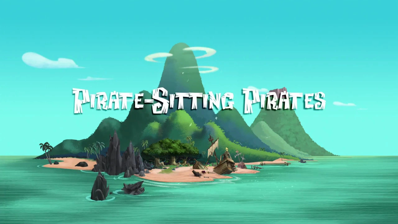 Pirate-Sitting Pirates | Jake and the Never Land Pirates Wiki | FANDOM ...