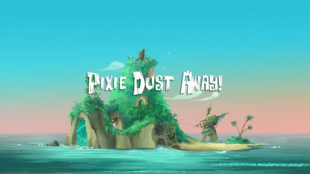 Pixie Dust Away! | Jake and the Never Land Pirates Wiki | Fandom