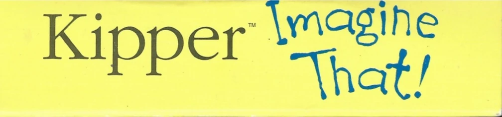 Imagine That!/Gallery | Kipper the Dog Wiki | Fandom
