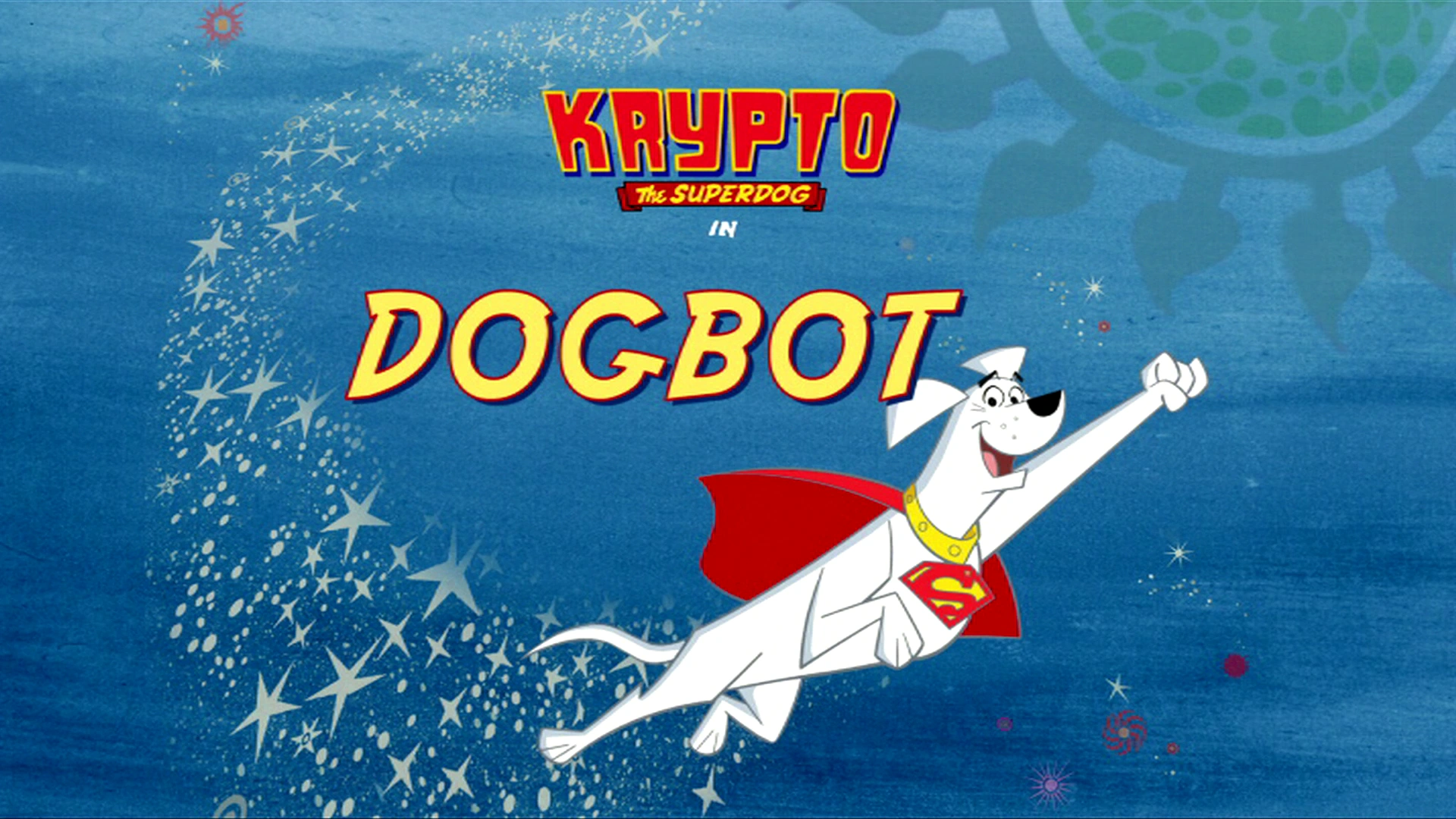 Dogbot | Krypto the Superdog Wiki | Fandom