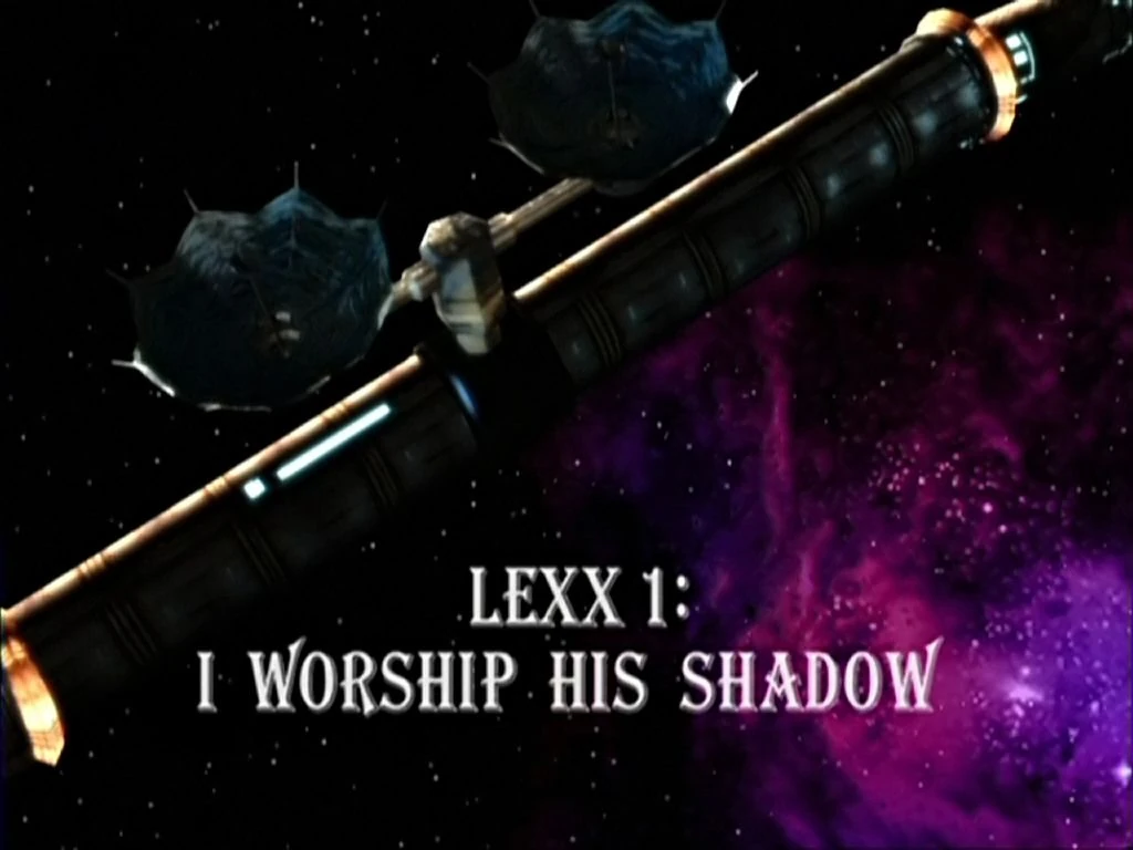 I Worship His Shadow | Lexx Wiki | Fandom