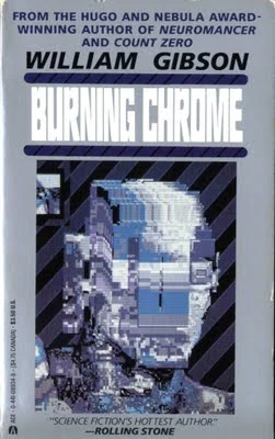 Burning Chrome | Literature in a Wired World Wiki | Fandom