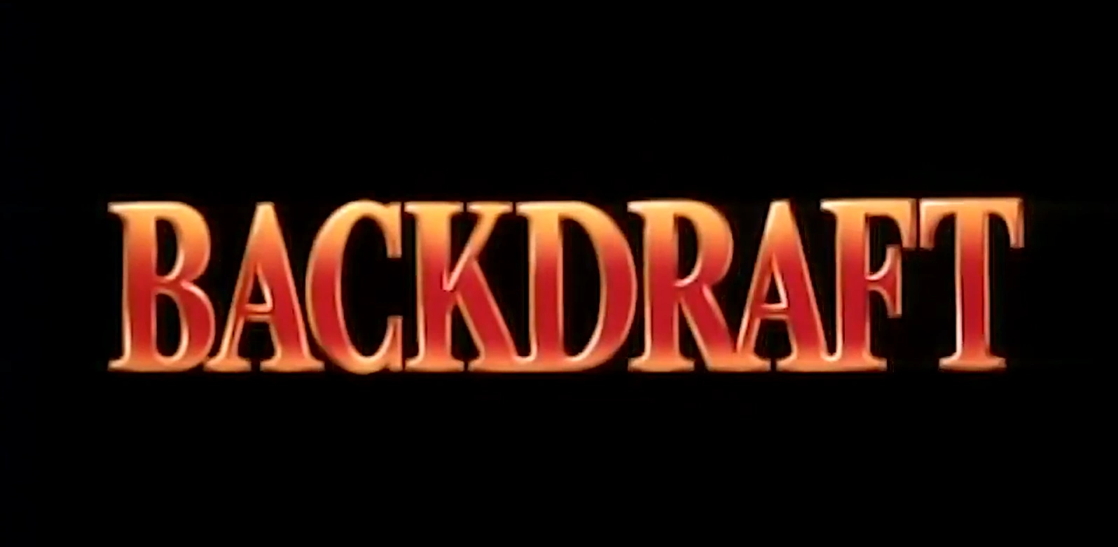 Backdraft (film) | Logopedia | Fandom