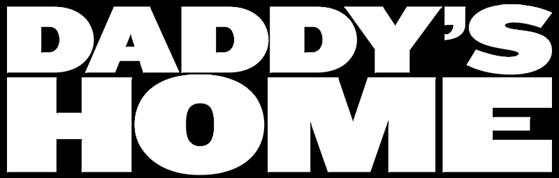 Daddy's Home | Logopedia | Fandom