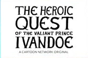 The Heroic Quest of the Valiant Prince Ivandoe | Logopedia | FANDOM powered by Wikia