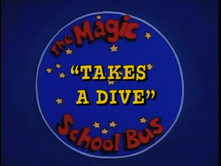 Takes a Dive | The Magic School Bus Wiki | Fandom