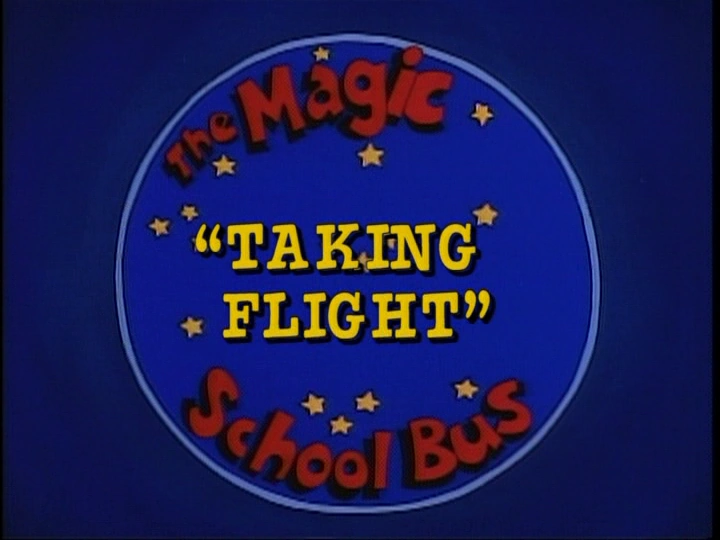 Taking Flight | The Magic School Bus Wiki | Fandom