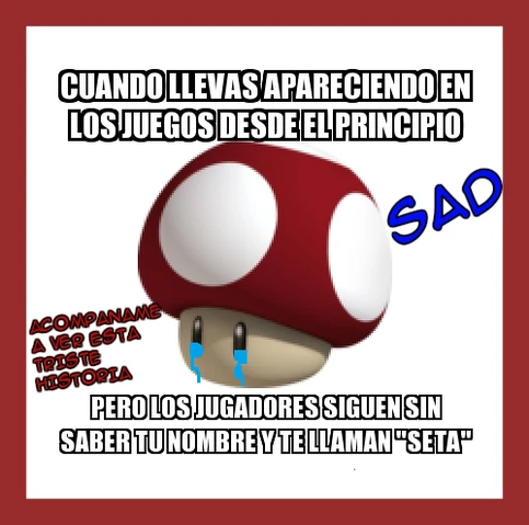 Imagen - Meme seta.png | Mario Fanon Wiki | FANDOM powered by Wikia