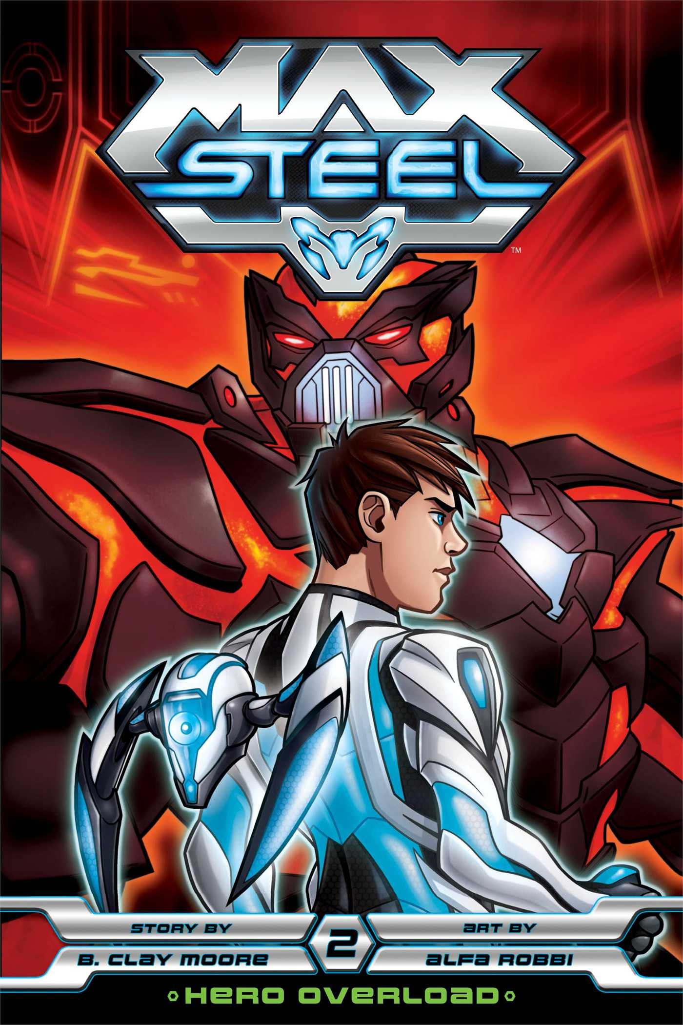 Hero Overload Max Steel Reboot Wiki Fandom Powered By Wikia