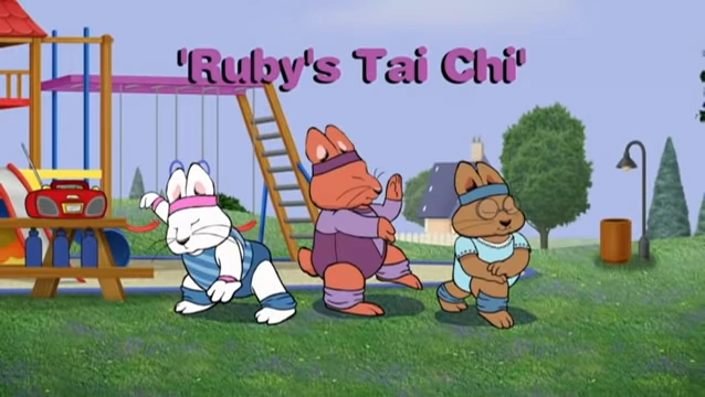 Ruby's Tai Chi | Max & Ruby Wiki | Fandom
