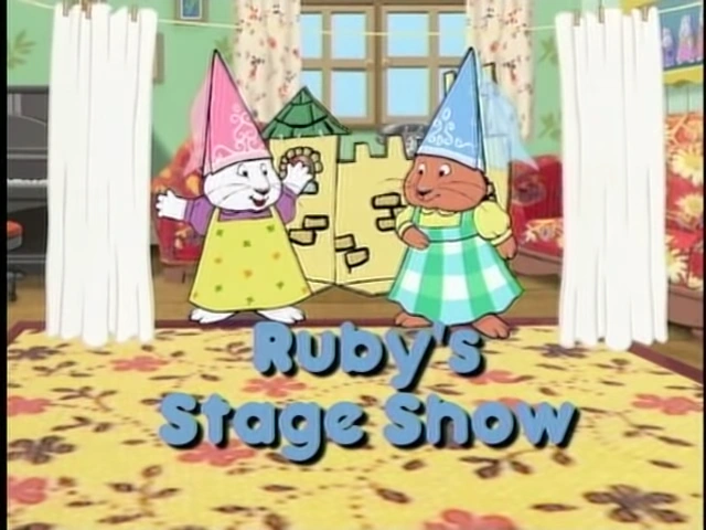 Ruby's Stage Show | Max & Ruby Wiki | Fandom