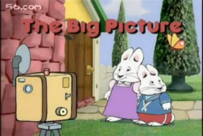 The Big Picture | Max & Ruby Wiki | FANDOM powered by Wikia