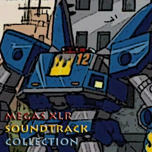 Megas XLR Original Sound Track | Megas XLR Wiki | Fandom