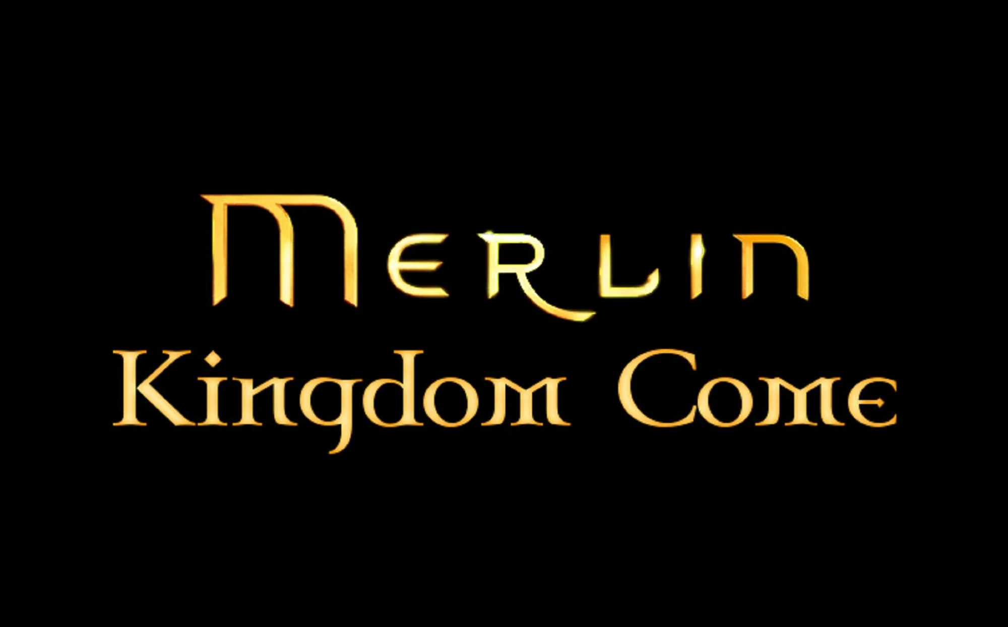 Merlin 6 Kingdom Come | Merlin Fan Fiction Wiki | FANDOM powered by Wikia