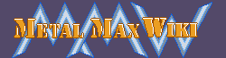 Metal Max 4: Gekkō no Diva | Metal Max Wiki | Fandom