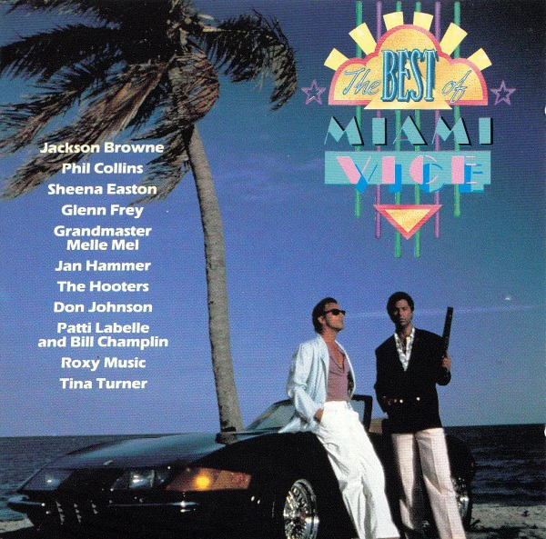 The Best of Miami Vice (1989 Album) | Miami Vice Wiki | Fandom