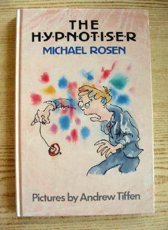 The Hypnotiser (Book) | Plumtopia - The Michael Rosen Wiki | Fandom