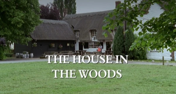 The House in the Woods | Midsomer Murders Wiki | Fandom