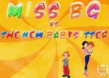 Miss BG VS The New Babysitter | Miss BG Wiki | Fandom