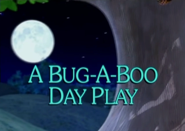 A Bug-a-Boo Day Play | Sunny Patch Wiki | FANDOM powered by Wikia