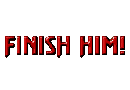 Image - Finish him.gif | Mortal Kombat Wiki | FANDOM powered by Wikia