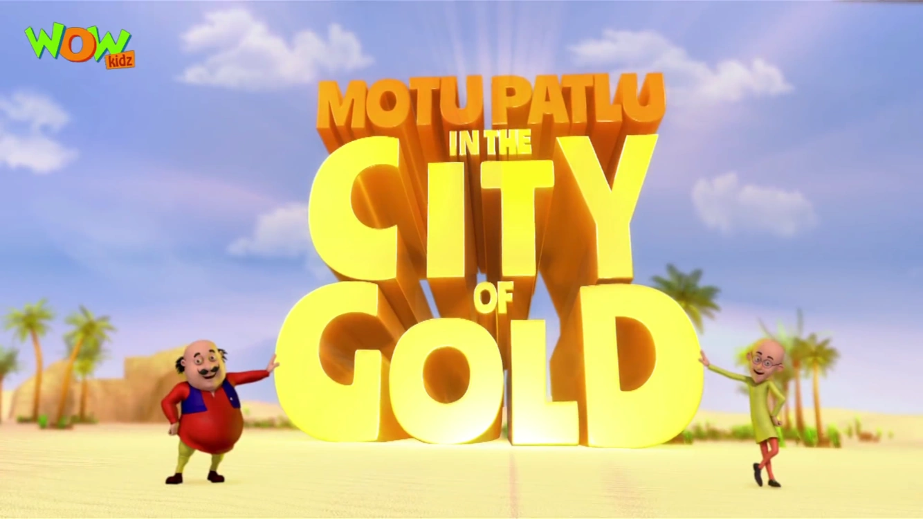 Motu Patlu in the City of Gold | Motu Patlu Wiki | Fandom