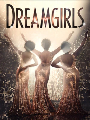 Dreamgirls | Musical Theatre Wikia | Fandom