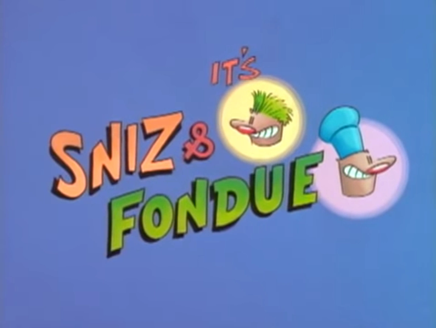 Sniz and Fondue | Nickelodeon | Fandom