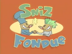 Sniz and Fondue | Nickelodeon | Fandom