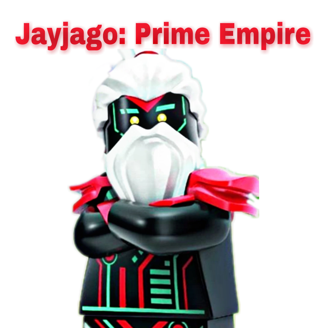 Jayjago: Prime Empire | Ninjago Fanon Wiki | Fandom