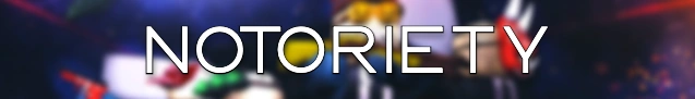 Notoriety Wikia | Fandom