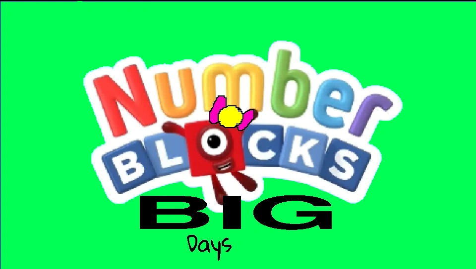 Numberblocks Big Days | Numberblocks Fanon Wiki | Fandom