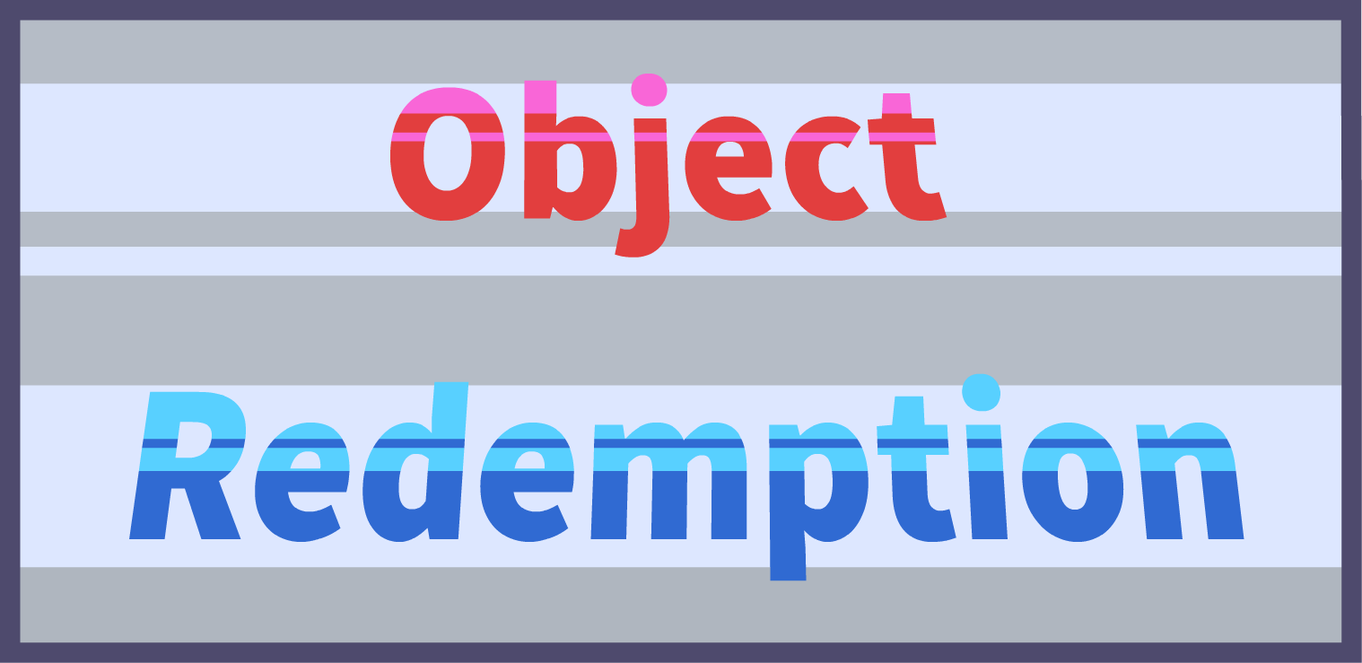 Object Redemption Object Redemption Wikia Fandom