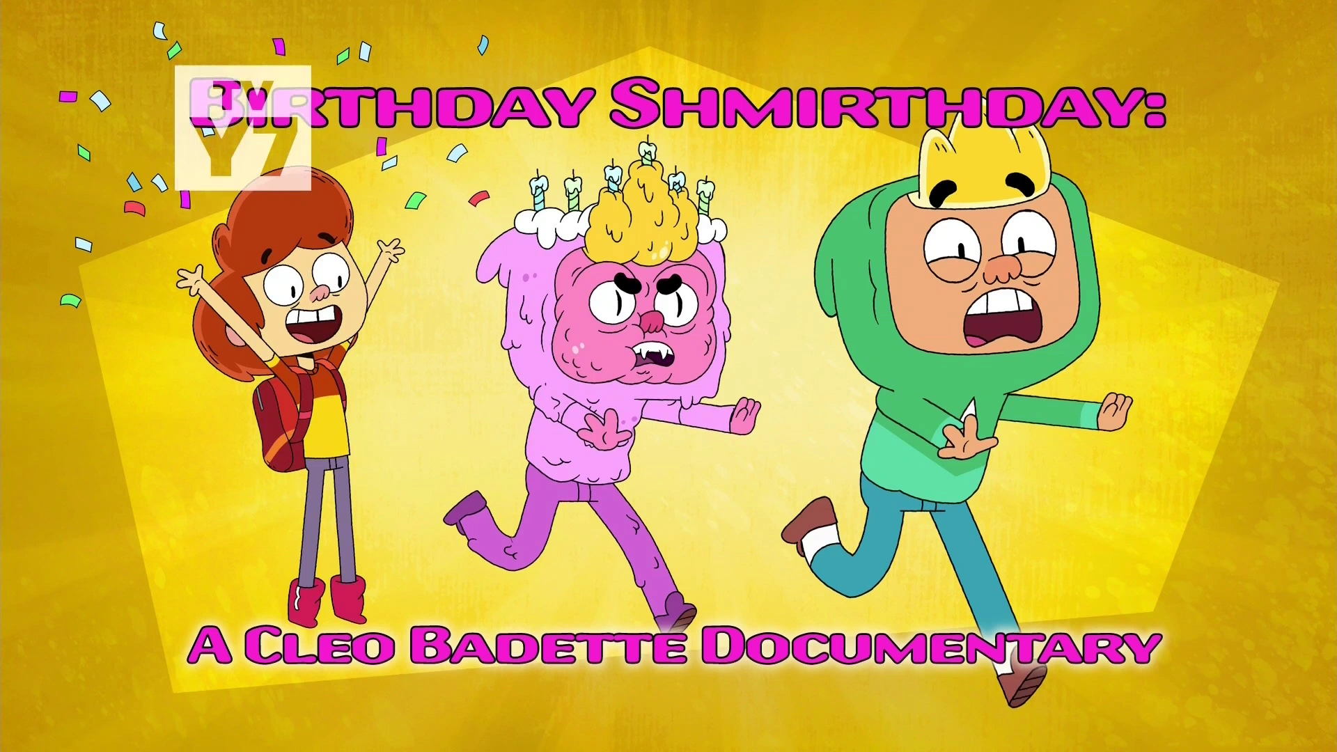Birthday Shmirthday: A Cleo Badette Documentary | Ollie's Pack Wiki ...