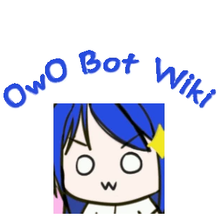 OwO Bot Wiki:Contents | OwO Bot Wiki | Fandom