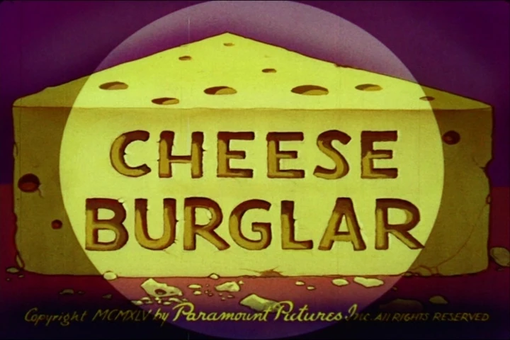 Cheese Burglar | Paramount Cartoons Wiki | Fandom