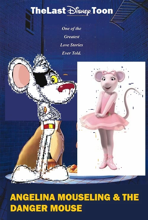 Angelina Mouseling and the Danger Mouse (TheLastDisneyToon's Style ...