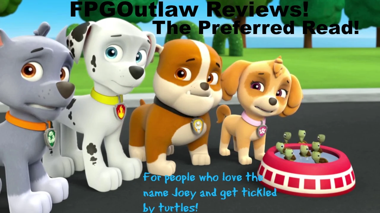 FPGOutlaw Reviews: Pups and the Trouble with Turtles | PAW Patrol Fanon ...