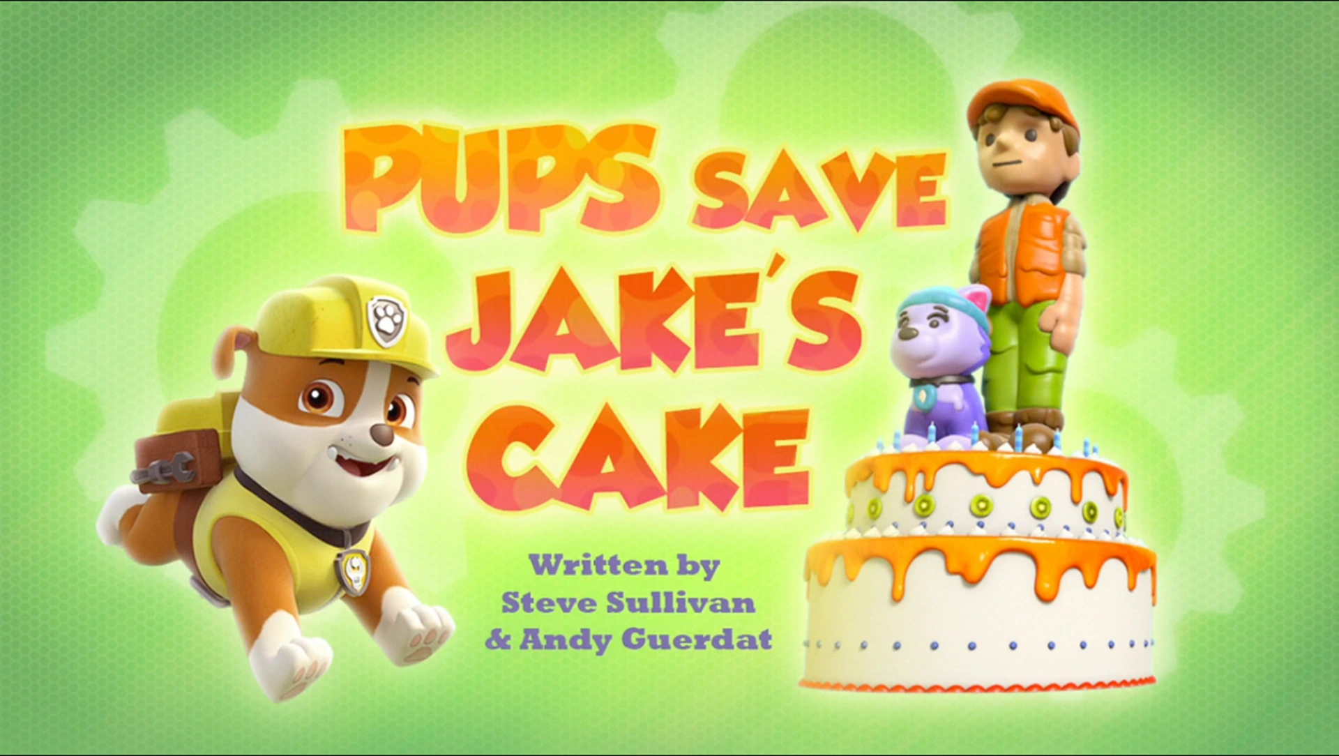 Pups Save Jake's Cake | PAW Patrol Wiki | Fandom