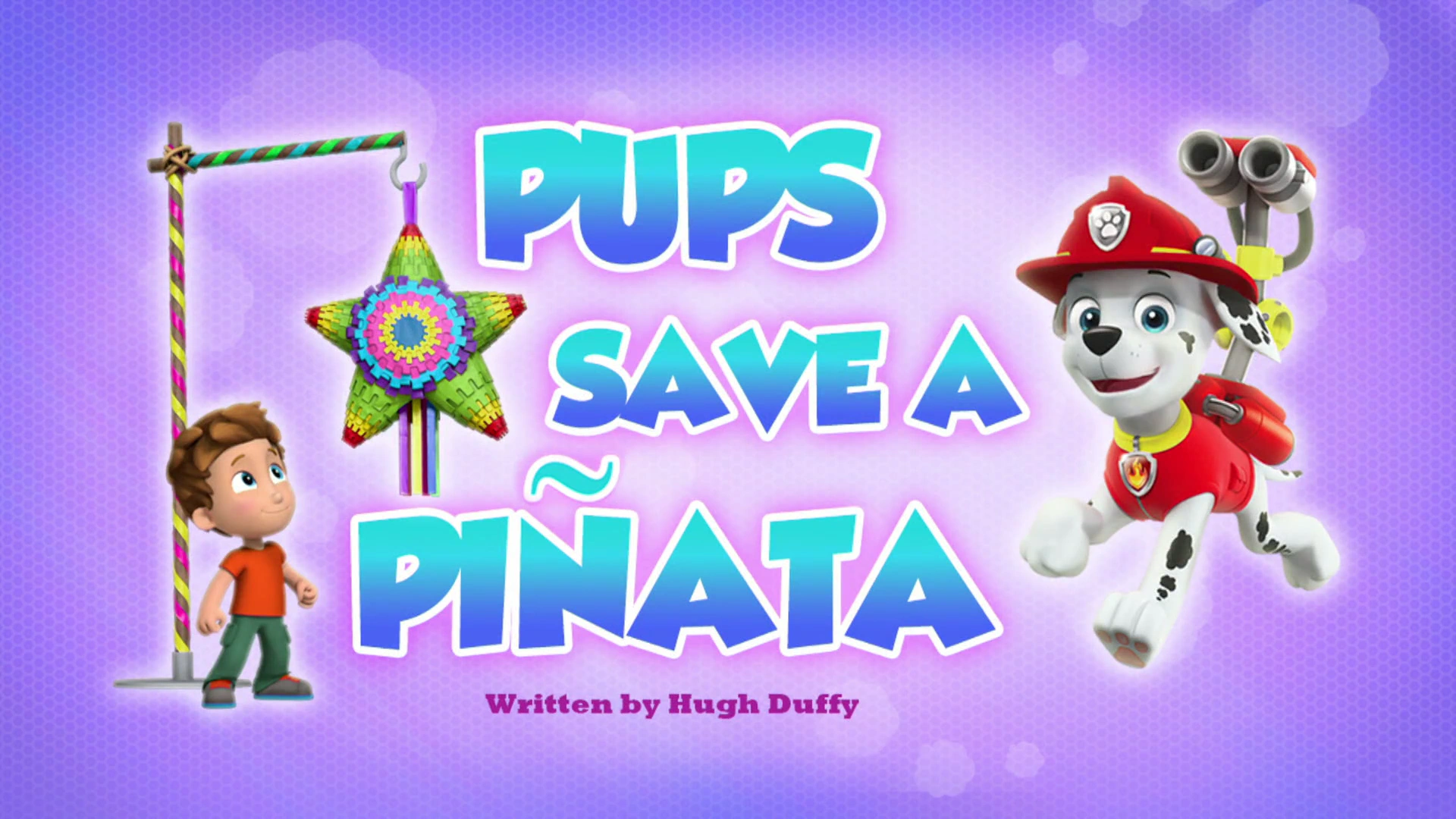Pups Save a Piñata | PAW Patrol Wiki | FANDOM powered by Wikia