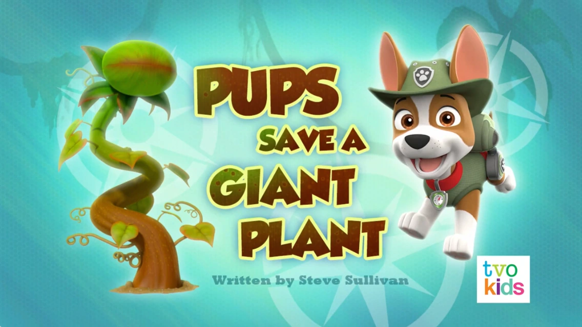Image - PAW Patrol Pups Save a Giant Plant Title Card.png | PAW Patrol ...