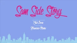 Sam Side Story | PINY: Institute of New York Wiki | FANDOM powered by Wikia