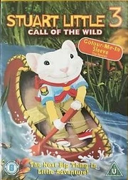 Stuart Little 3 - Call of the Wild | PolyGram Video Wiki | Fandom