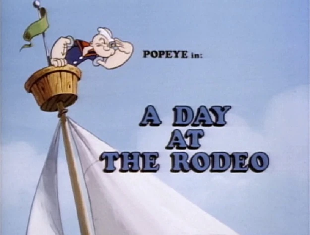 A Day at the Rodeo | Popeye the Sailorpedia | Fandom