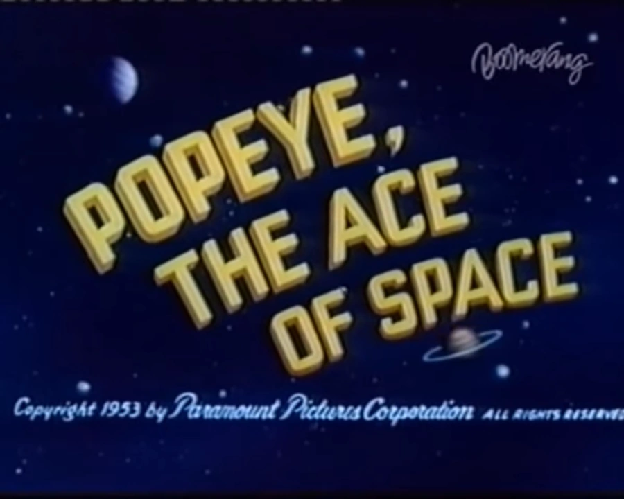 Popeye, the Ace of Space | Popeye the Sailorpedia | Fandom
