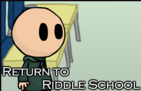 Return to Riddle School | Riddle School Wiki | Fandom