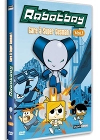 Robotboy Vol. 1: Gare à Super Gusman! | Robotboy Wiki | Fandom
