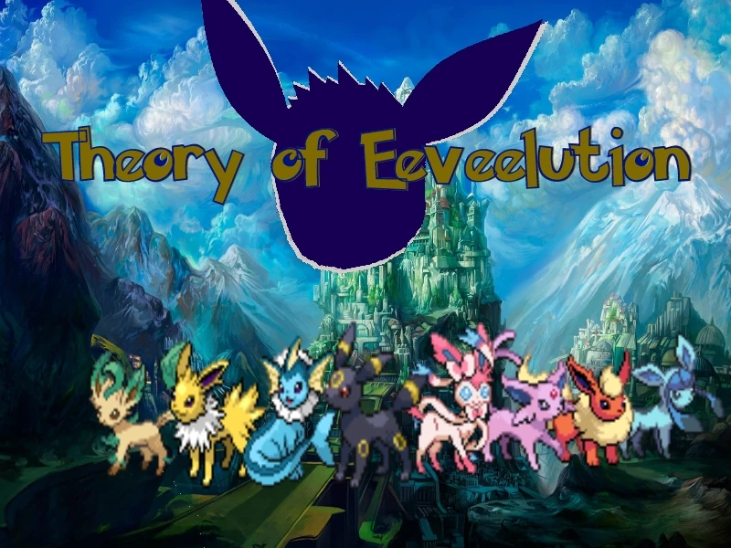 Theory of Eeveelution | SBF31 Wiki | Fandom