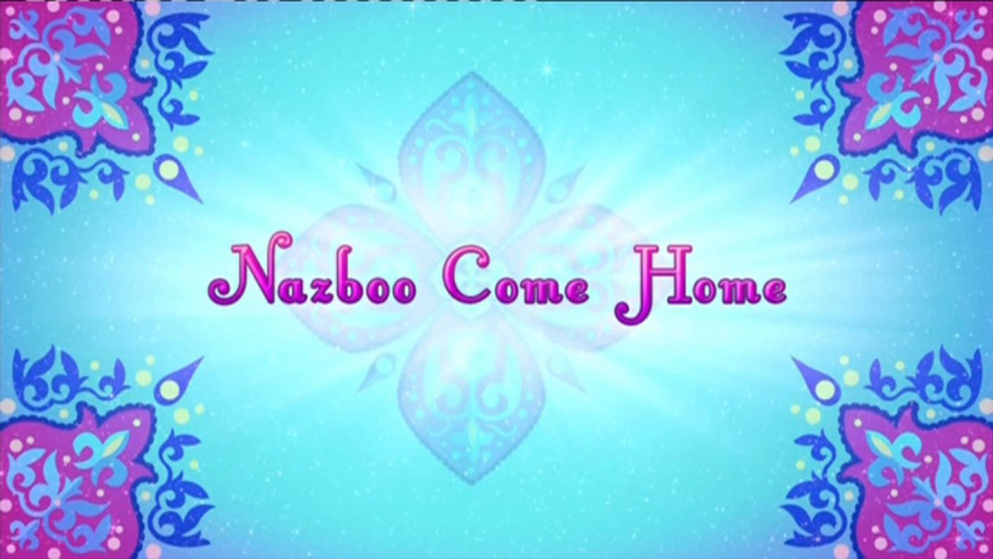 Nazboo Come Home | Shimmer and Shine Wiki | Fandom