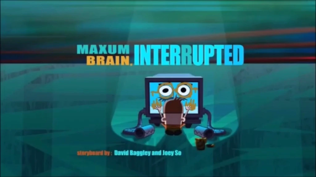 Maxum Brain, Interrupted | Sidekick Wiki | Fandom